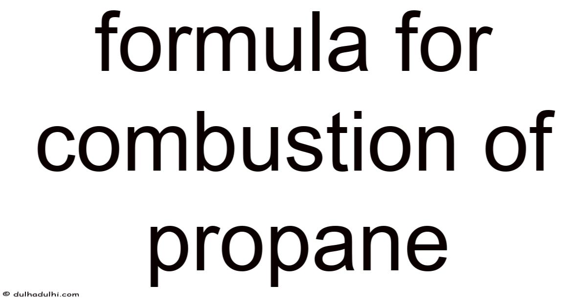 Formula For Combustion Of Propane