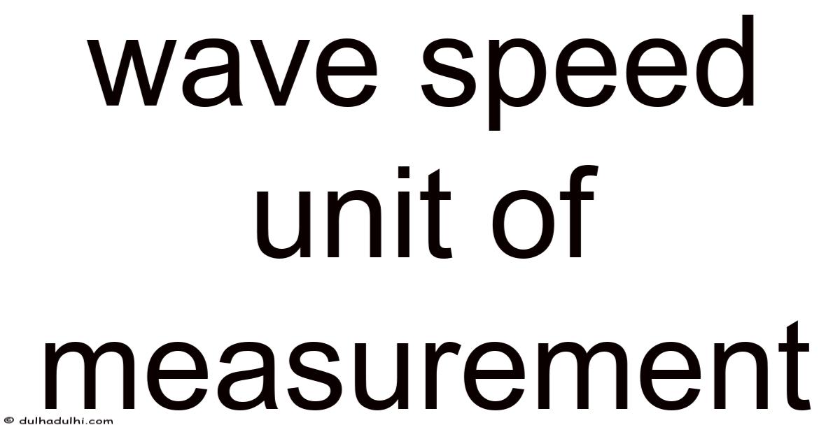Wave Speed Unit Of Measurement